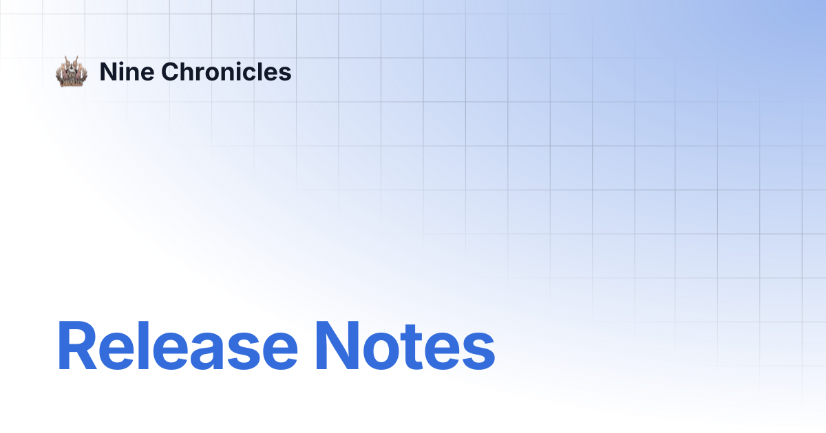 Release Notes | Nine Chronicles